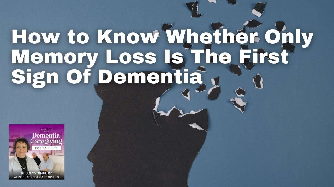 130. How to Know Whether Only Memory Loss Is The First Sign Of Dementia