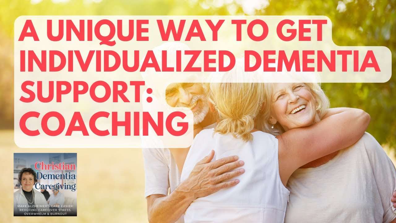 164. A Unique Way To Get Individualized Dementia Support: Coaching